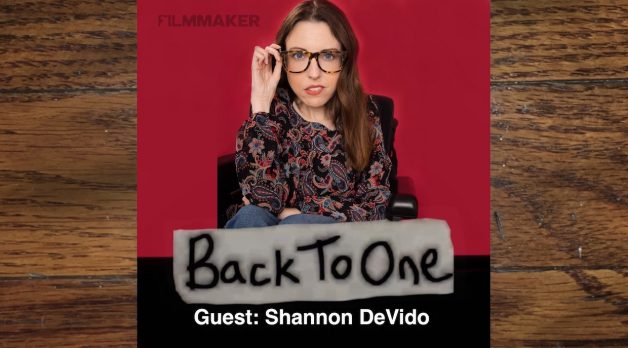 Back to One, Episode 152: Shannon Devido - Filmmaker MagazineFilmmaker ...